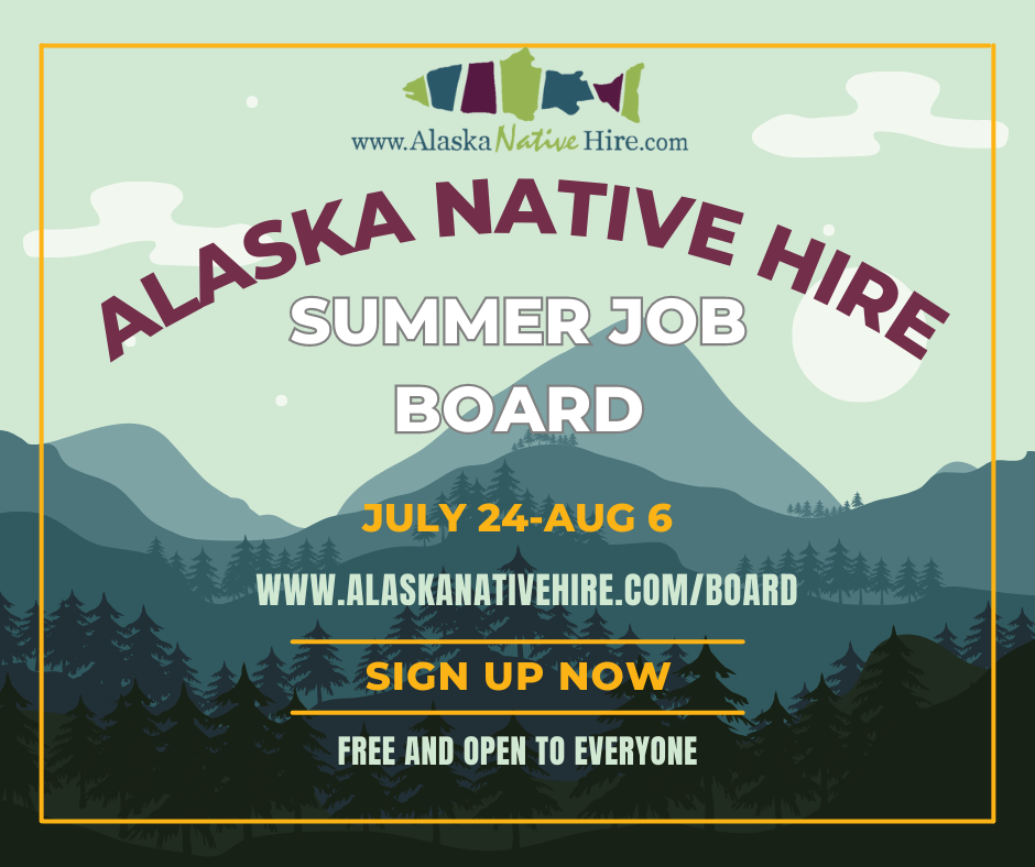 Alaska Native Hire Summer Job Board - Alaska Native Hire